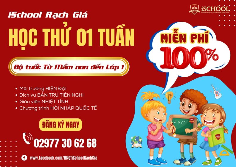 iSchool Rạch Giá ưu đãi “HỌC THỬ 1 TUẦN” miễn phí 100%